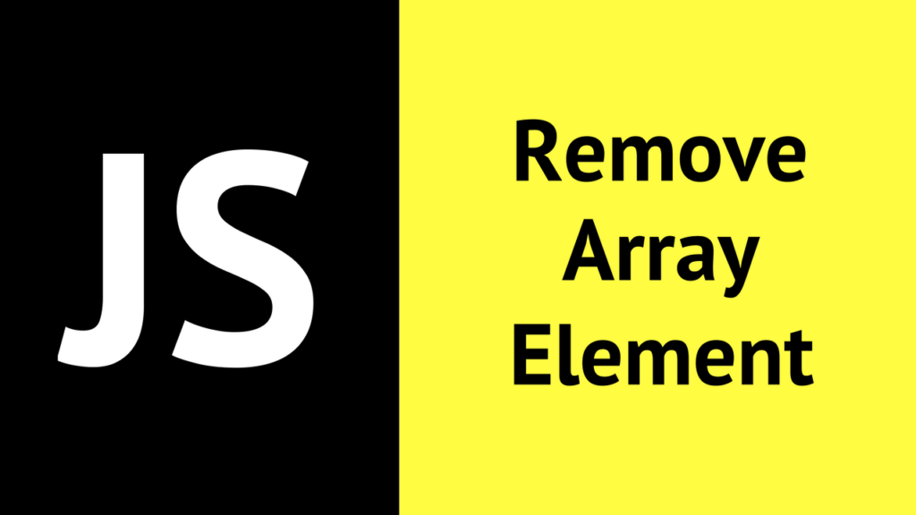 Different ways to delete Array elements in JavaScript - Grow Together ...